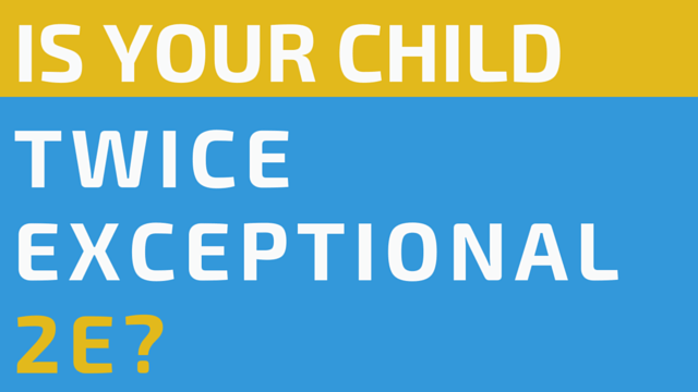 Learn About 2e Twice-Exceptional Kids and Dyslexia - Lexercise