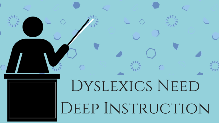 Dyslexics Need Deep Instruction - Lexercise